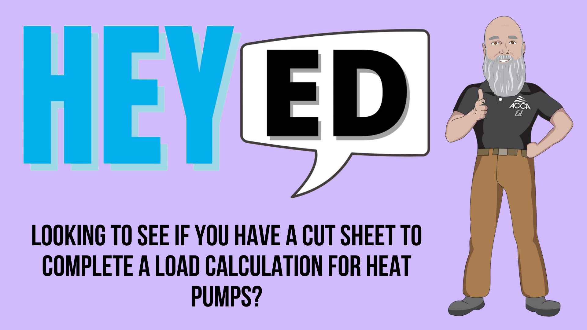 Looking To See if You Have a Cut Sheet to Complete a Load Calculation ...